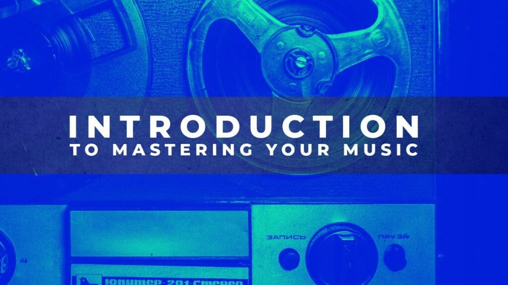 Mastering Your Music - An Introduction | Vivid Tempo Studio